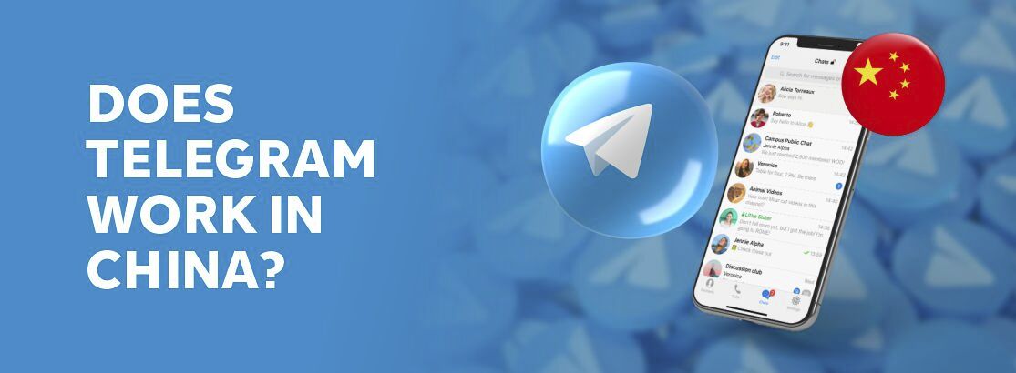 Does Telegram Work in China in 2024? Here's How to Access