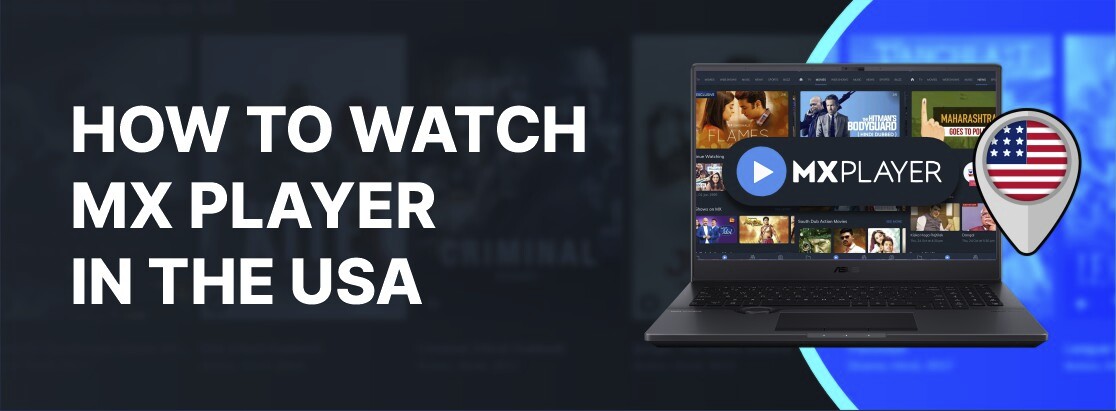 How to Watch MX Player in the USA in 2026